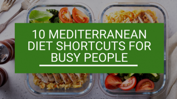 10 Mediterranean Diet Shortcuts for Busy People